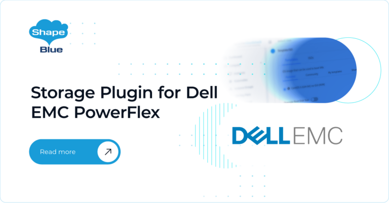 Storage Plugin for Dell EMC PowerFlex | CloudStack Feature First Look - ShapeBlue