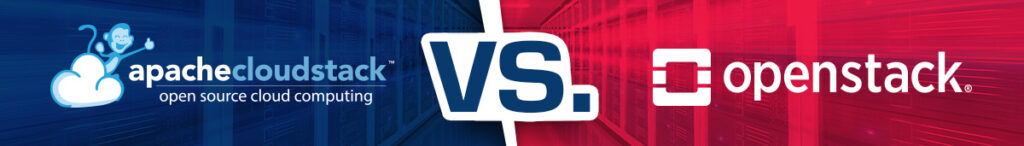 CloudStack vs. OpenStack Comparison - What you need to know before ...