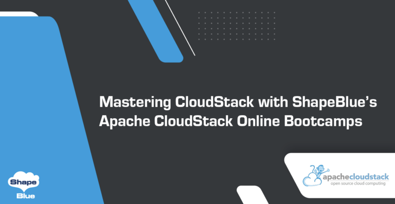 Mastering CloudStack with ShapeBlue’s Apache CloudStack Online Bootcamps - The CloudStack Company