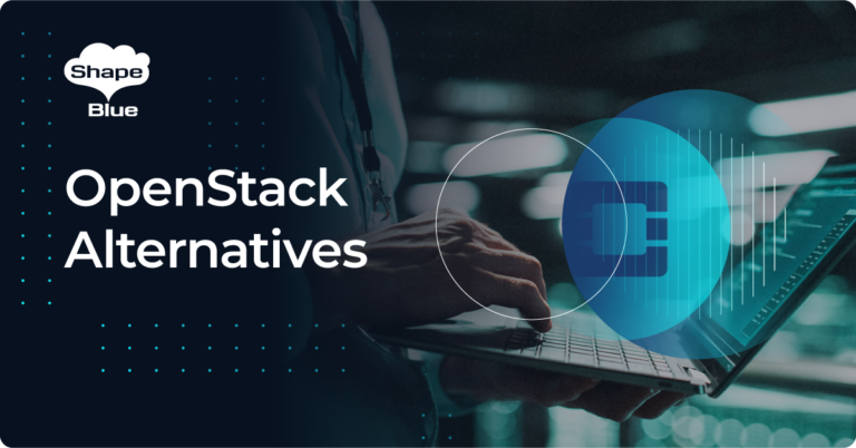 OpenStack Alternatives - ShapeBlue
