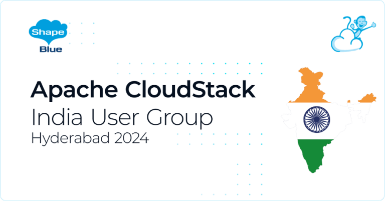 CloudStack India User Group 2024 - ShapeBlue
