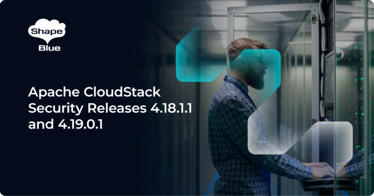 ShapeBlue Security Advisory : Apache CloudStack Security Releases 4.18.1.1 and 4.19.0.1 - ShapeBlue