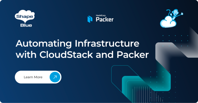 Automating Infrastructure with CloudStack and Packer - ShapeBlue