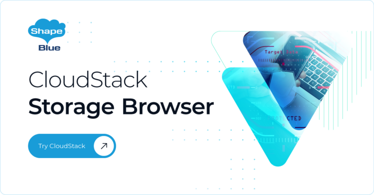 CloudStack Storage Browser | CloudStack Feature First Look - ShapeBlue