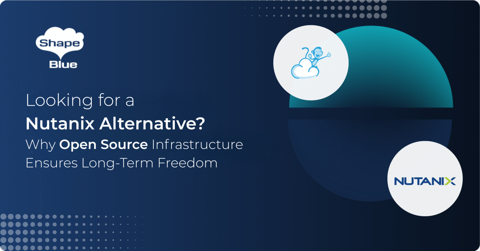 Looking for a Nutanix Alternative? Why Open Source Infrastructure Ensures Long-Term Freedom ...