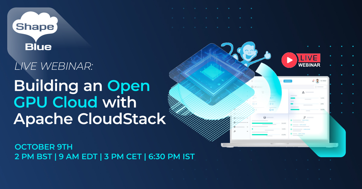 WEBINAR: Building an Open GPU Cloud with Apache CloudStack - ShapeBlue
