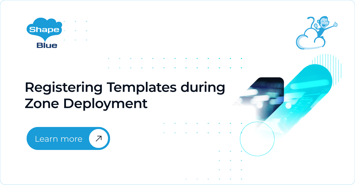 Registering Templates during Zone Deployment | CloudStack Feature Deep ...