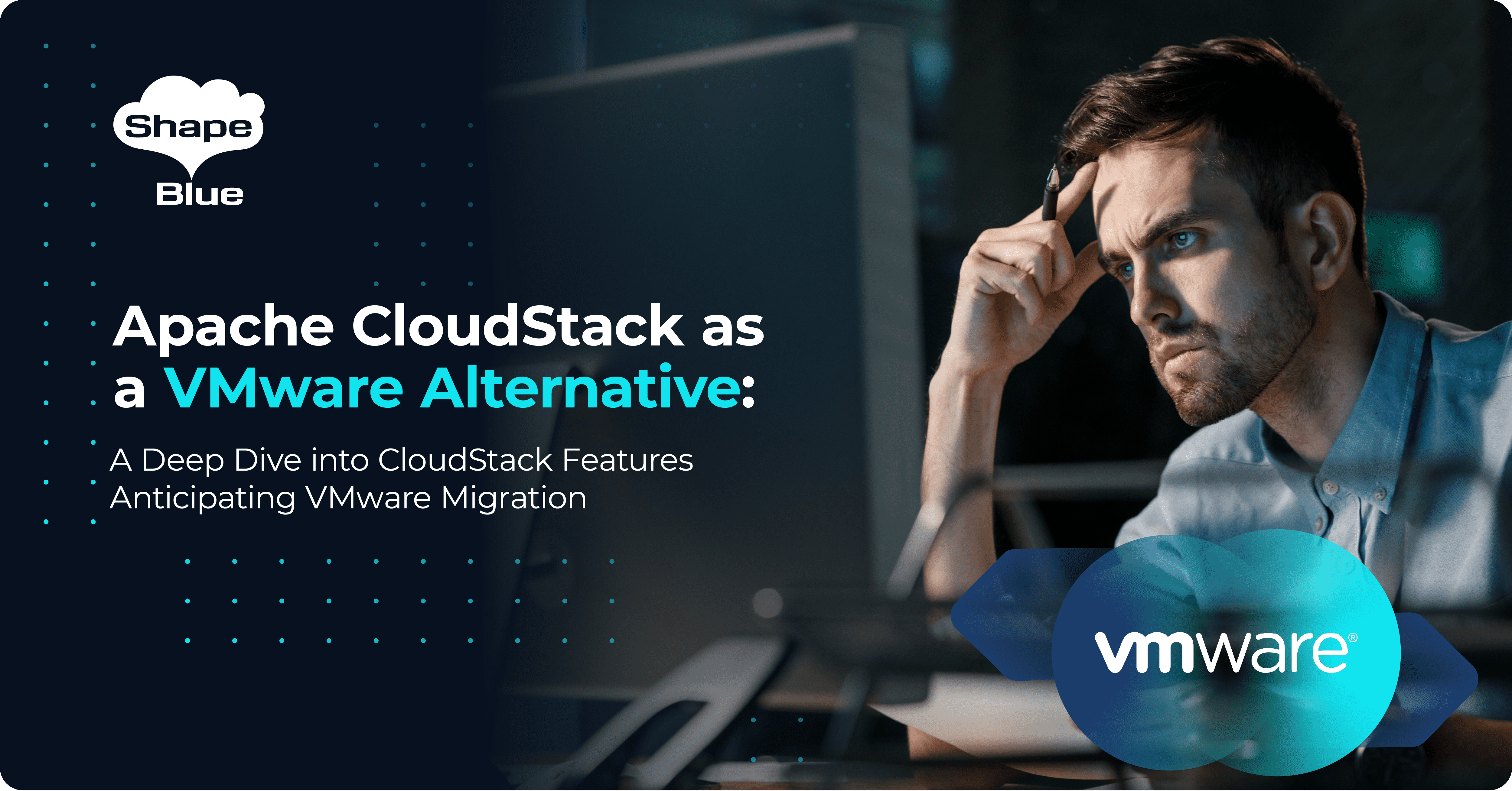 Apache CloudStack as an Open-source VMware Alternative: A Deep Dive into CloudStack Features ...